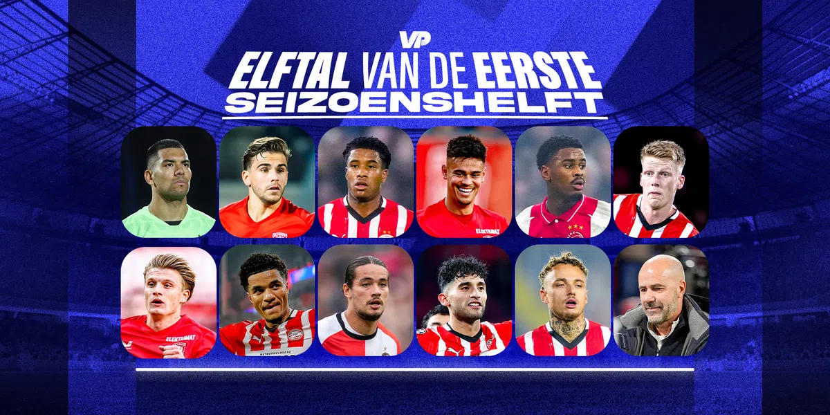 VP's Elftal van de Eerste Seizoenshelft: PSV domineert, eenmaal Ajax en Feyenoord