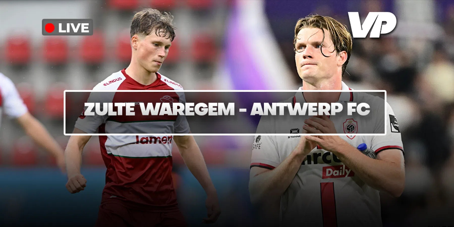 LIVE-Discussie: Zulte Waregem verdubbelt de voorsprong tegen Antwerp