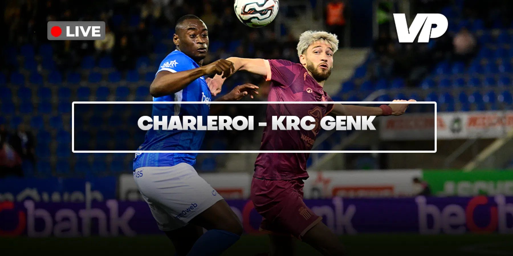 LIVE-Discussie: Charleroi - KRC Genk